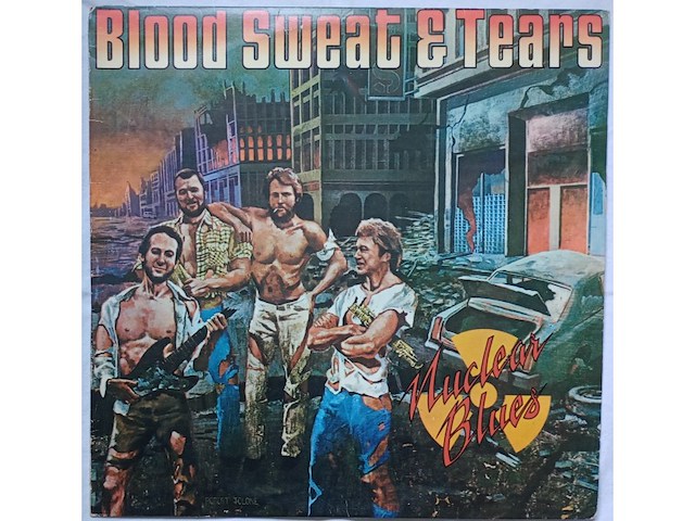 BLOOD  SWEET  &;;  TEARS  -  NUCLEAR  BLUES