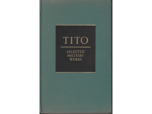 TITO / SELECTED MILITARY WORKS - perfekttttttttttttT