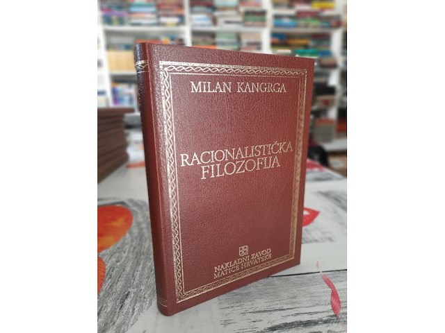 Racionalistička filozofija - Milan Kangrga