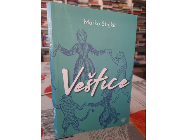 Veštice - Marko Stojkić