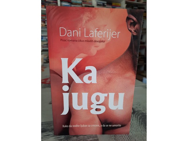 Ka jugu - Dani Laferijer