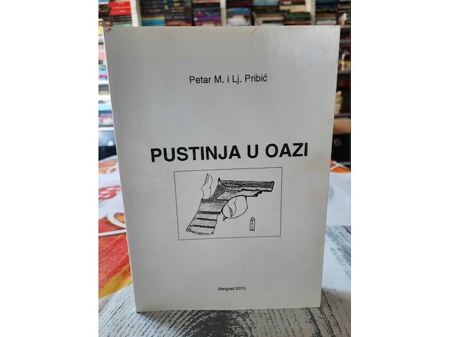 Pustinja u oazi - Petar M.