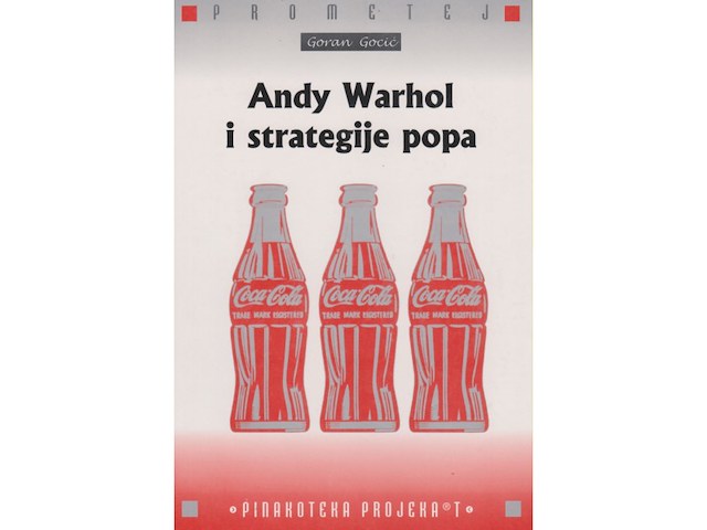 ANDY WARHOL I STRATEGIJE POPA / perfektttttttttttttT