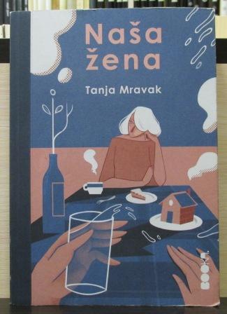 NAŠA ŽENA – TANJA MRAVAK