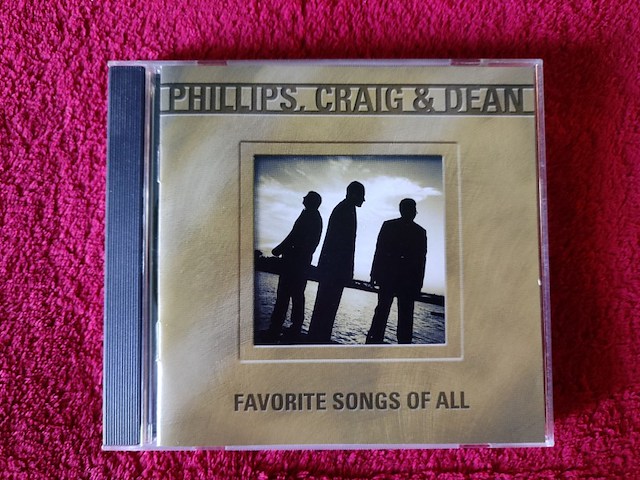 Phillips, Craig &; Dean ‎– Favorite Songs Of All *