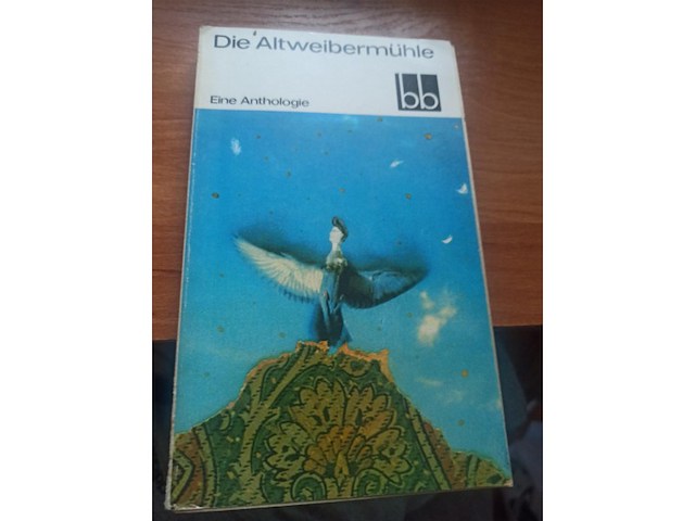 Die Altweibermühle -eine Anthologie Nemački jezik