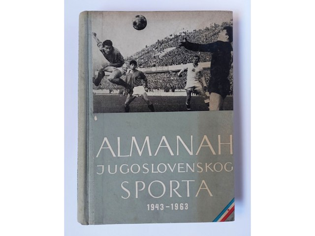 ALMANAH JUGOSLOVENSKOG SPORTA 1943 - 1963