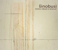 Šinobusi - Nismo nikud ni krenuli [album 2022] (CD)