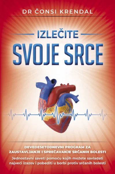 Izlečite svoje srce - Dr Čonsi Krendal