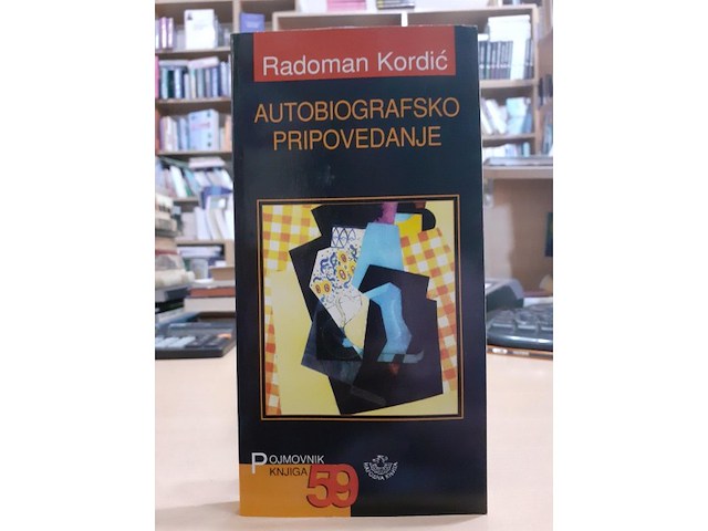 Autobiografsko pripovedanje - Radoman Kordić
