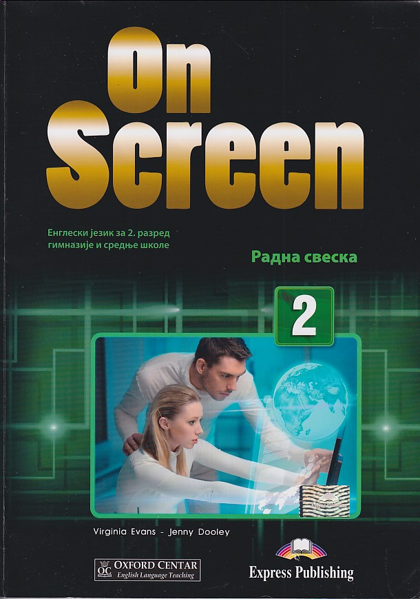 ON SCREEN 2 – RADNA SVESKA iz engleskog jezika za 2. razred gimnazije i srednje škole (Oxford centar)