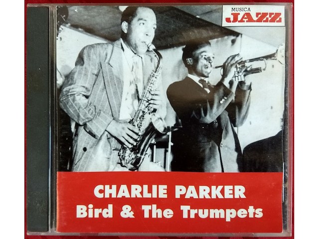 CDS Charlie Parker - Bird &; The Trumpets