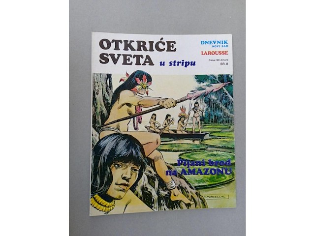 Otkriće sveta u stripu br. 8 - Pijani brod na Amazonu