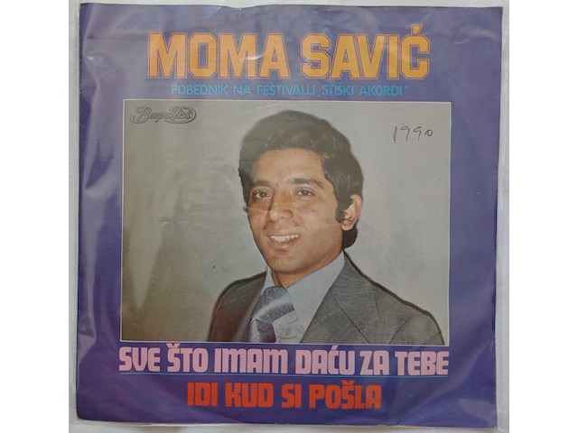 MOMA SAVIC - SVES TO IMAM DACU ZA TEBE