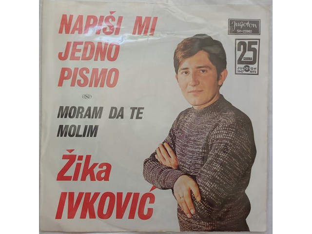 ZIKA IVKOVIC - NAPISI MI JEDNO PISMO