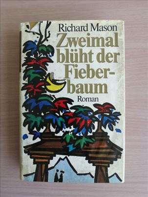 Richard Mason - Zweimal blüht der Fieberbaum