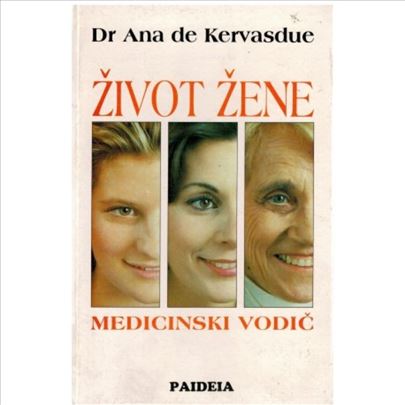 Život žene - medicinski vodič Dr Ana de Kervasdu