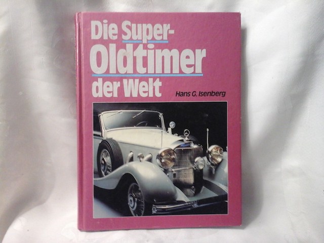 Die super Oldtimer der welt oldtajmeri stari automobili