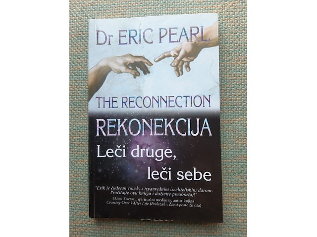 Eric Pearl Rekonekcija leči druge leči sebe