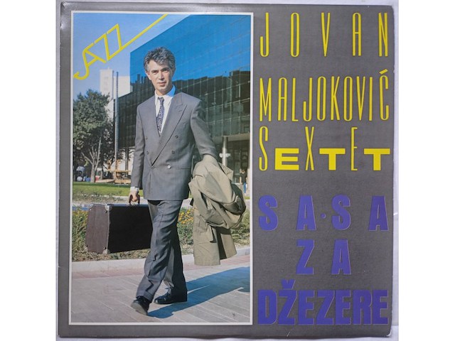 JOVAN MALJOKOVIC SEXTET - Sa-Sa za Dzezere (Mint!!!