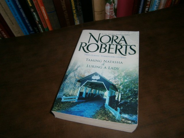 Nora Roberts - Taming Natasha - Luring A Lady