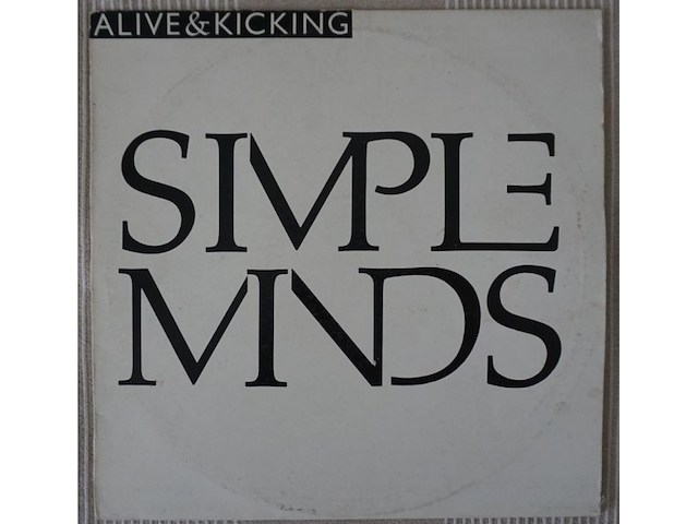 Simple Minds - Alive &; Kicking