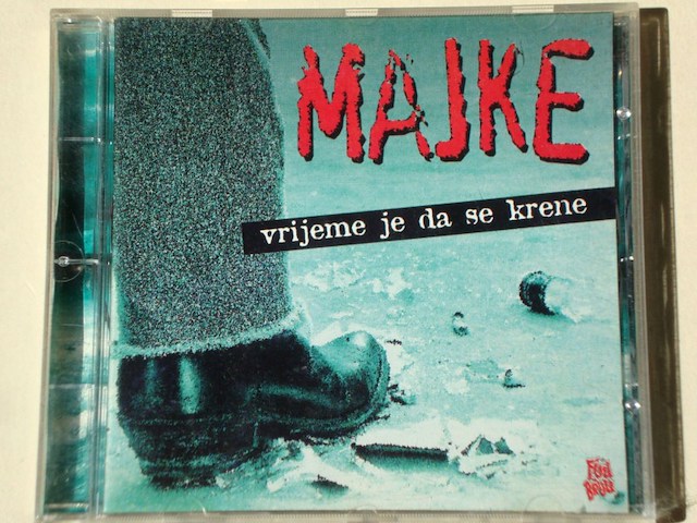 Majke - Vrijeme Je Da Se Krene