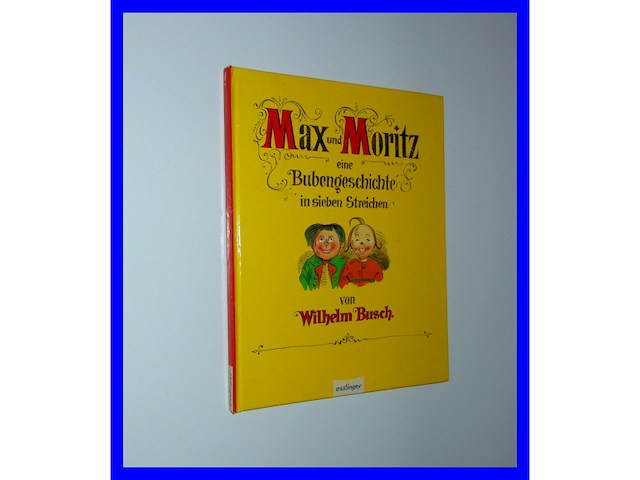 Max und Moritz  - Wilhelm Busch