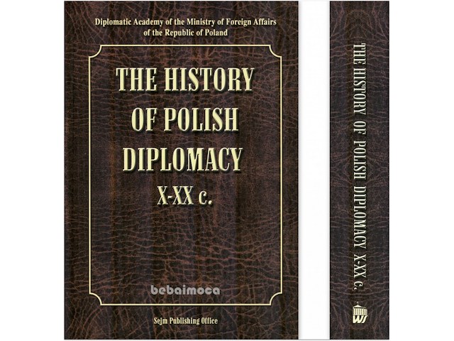 THE HISTORY OF POLISH DIPLOMACY X-XX c.