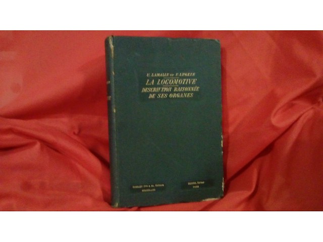 U.Lamalle et F.Legein LA LOCOMOTIVE  1913.