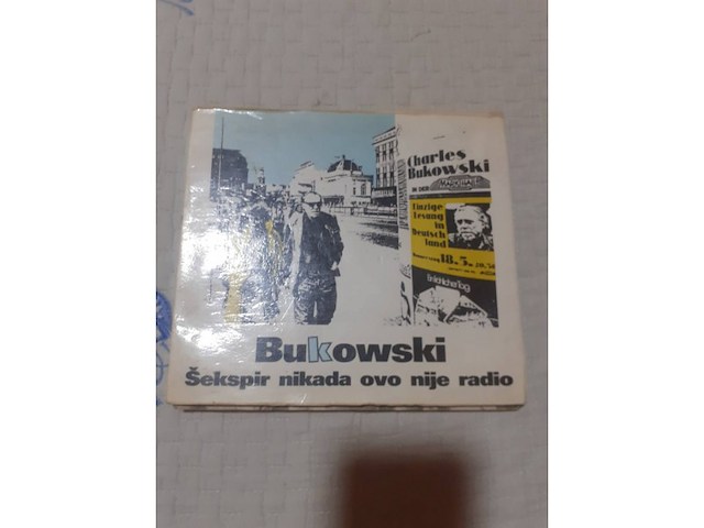 Šekspir nikada ovo nije radio - Čarls Bukovski