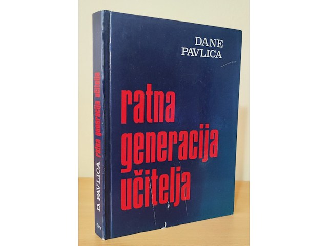 RATNA GENERACIJA UCITELJA- Dane Pavlica