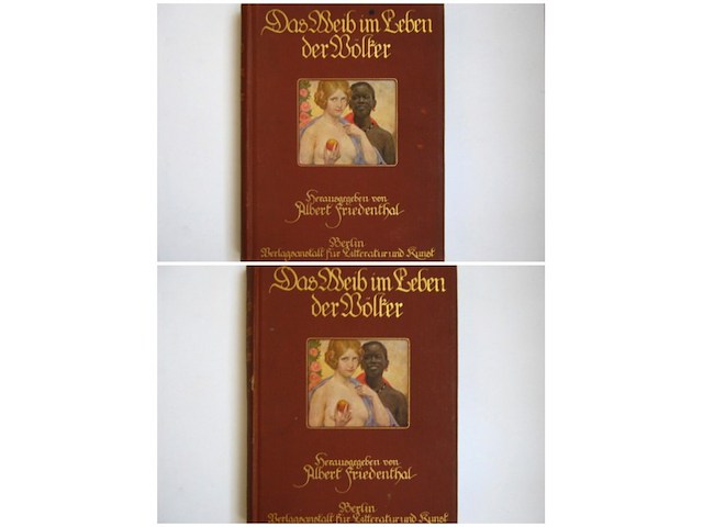 Das Weib im Leben der Völker, zwei Bände, ca. 1910/1911