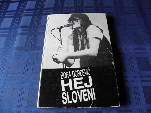 Bora Đorđević: Hej Sloveni