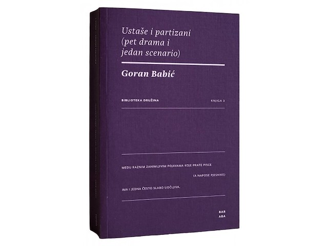 Goran Babić - Ustaše i partizani (pet drama i scenario)