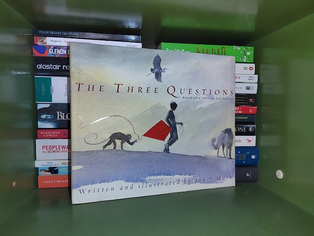 The Three Questions, Based on a story by Leo Tolstoy