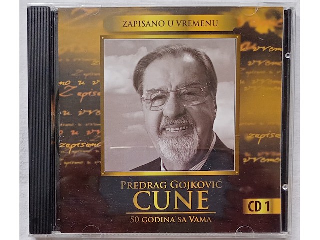 Predrag Gojkovic Cune - Zapisano u vremenu CD 1