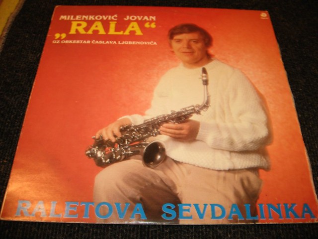 MILENKOVIC JOVAN RALA - Raletova Sevdalinka