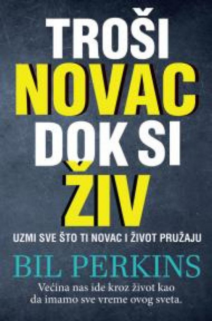 Troši novac dok si živ ( H0130 )