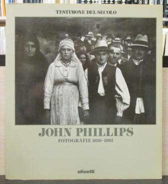 JOHN PHILLIPS (Fotografie 1936 – 1982)