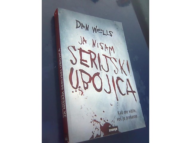 Ja nisam serijski ubojica - Dan Wells