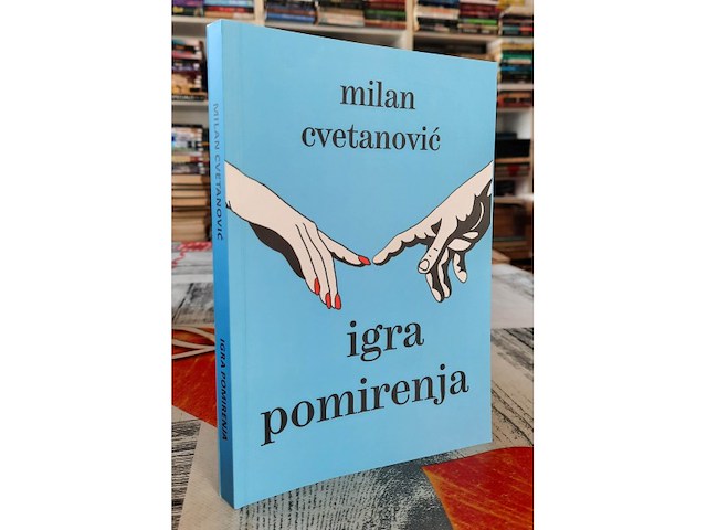 Igra pomirenja - Milan Cvetanović