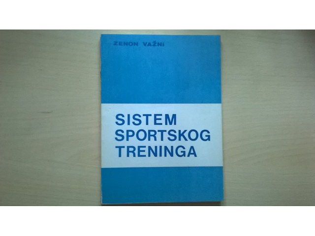 Zenon Važni- SISTEM SPORTSKOG TRENINGA