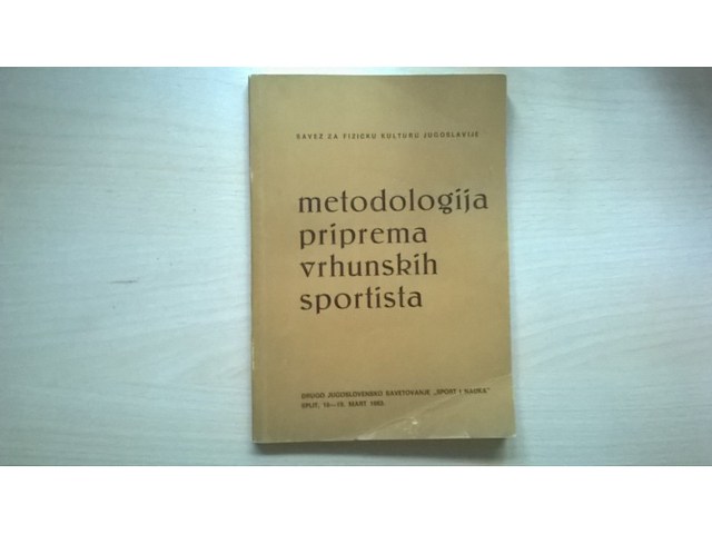 Metodologija priprema vrhunskih sportista- Split 1983.