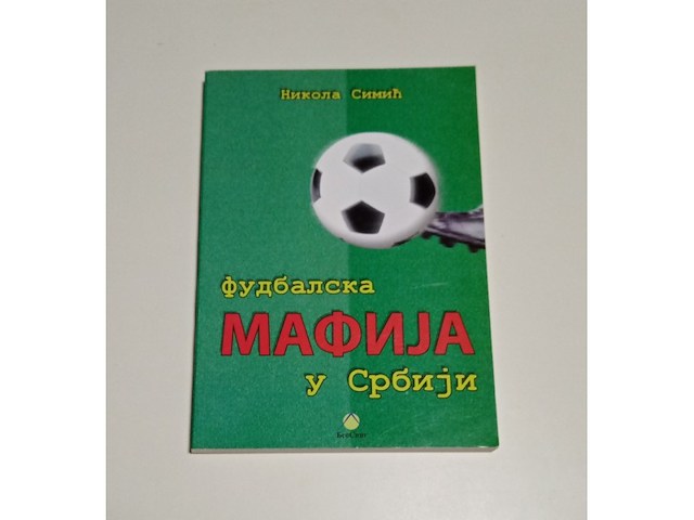 Fudbalska Mafija u Srbiji-Nikola Simic