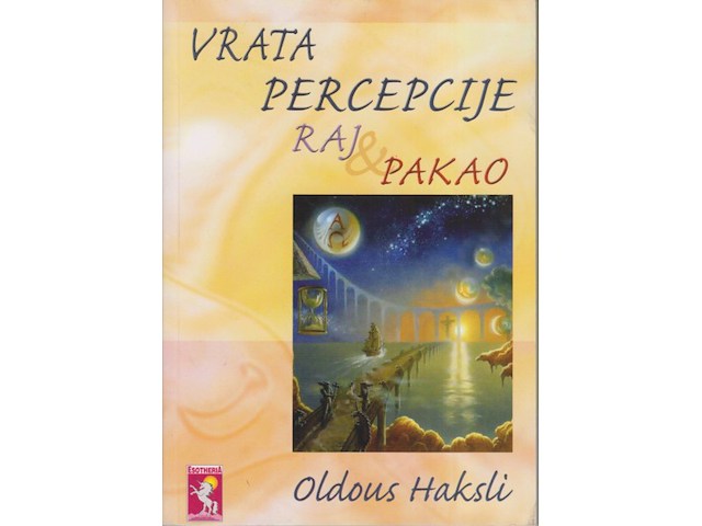 VRATA PERCEPCIJE i RAJ I PAKAO - HAKSLI - perfektttt