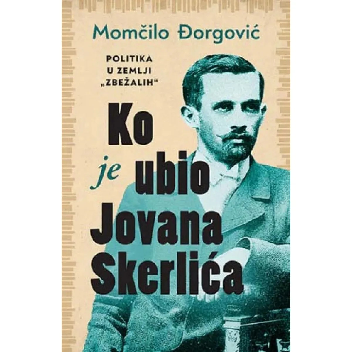 KO JE UBIO JOVANA SKERLIĆA