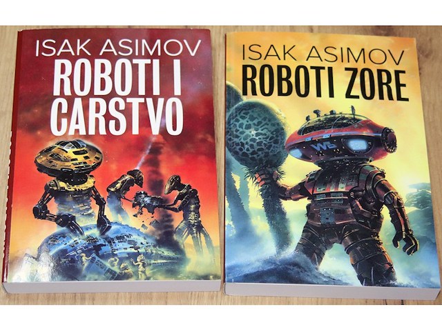 Isak Asimov - ROBOTI ZORE + ROBOTI I CARSTVO
