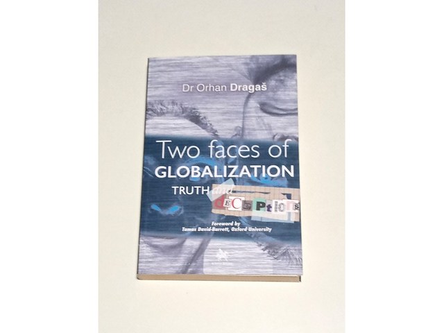 Orhan Dragaš: TWO FACES OF GLOBALIZATION