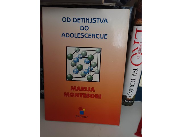 *Od detinjstva do adolescencije* Marija Montesori